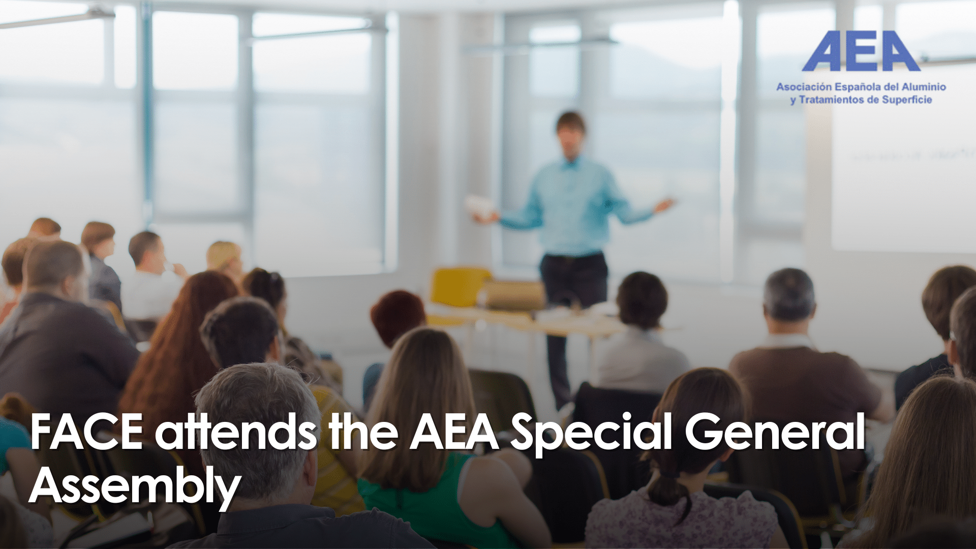 FACE attends the AEA Special General Assembly - FACE - The Federation ...
